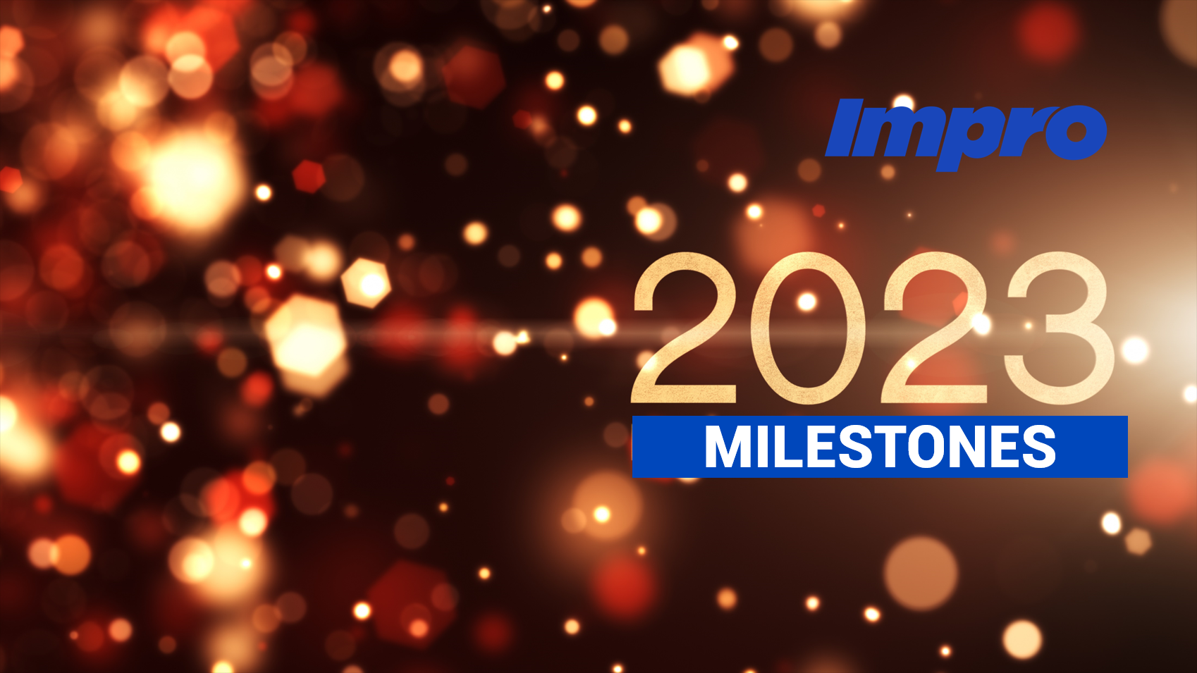 Impro’s 2023 Milestones - Impro Precision